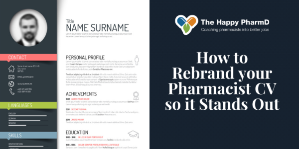 How to Rebrand your Pharmacist CV so it Stands Out - The Happy PharmD