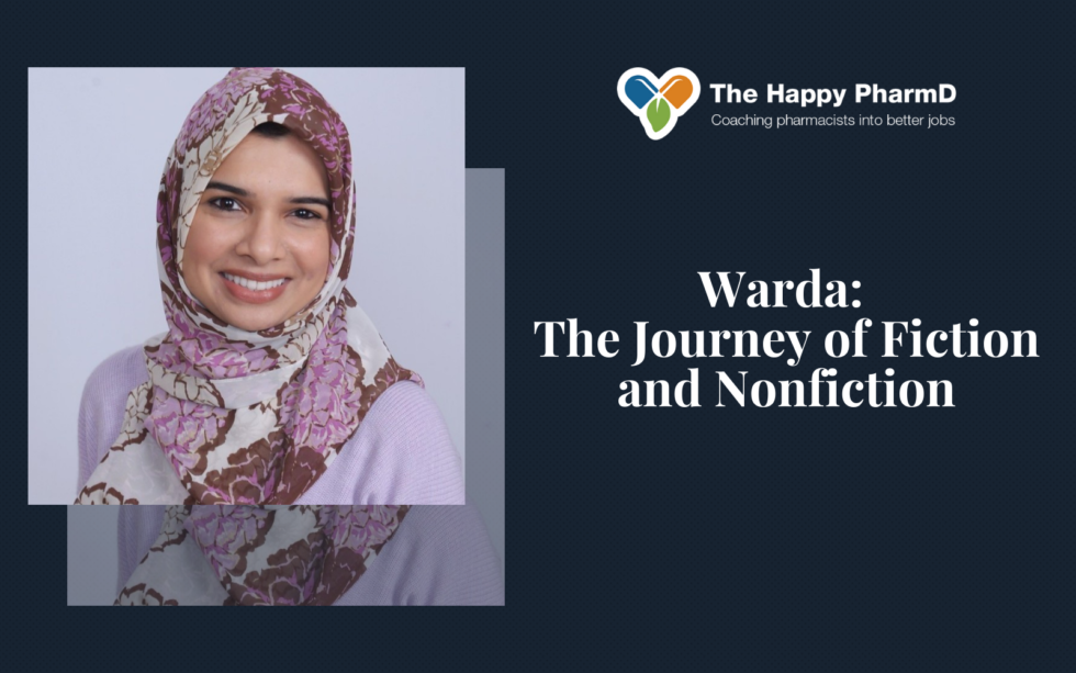 Warda: The Journey of Fiction and Nonfiction - The Happy PharmD
