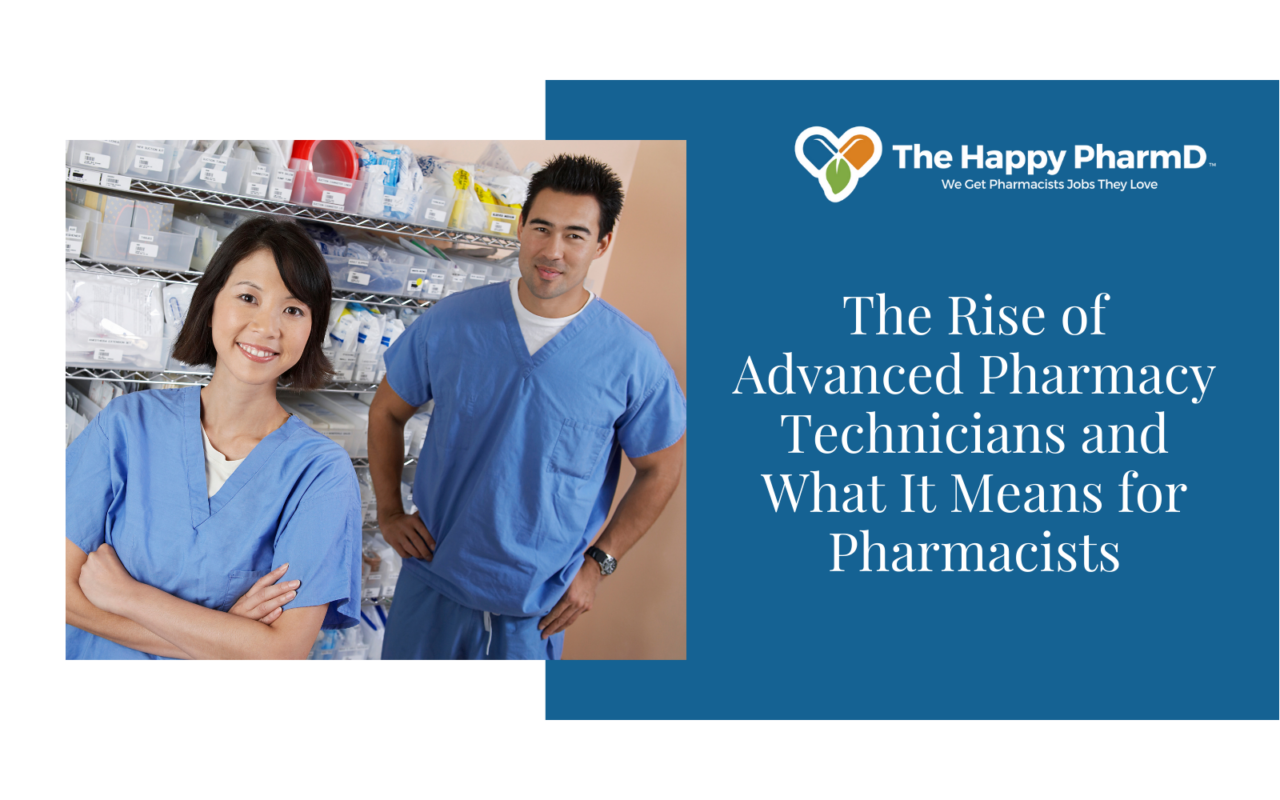 The Rise of Advanced Pharmacy Technicians and What It Means for Pharmacists - The Happy PharmD