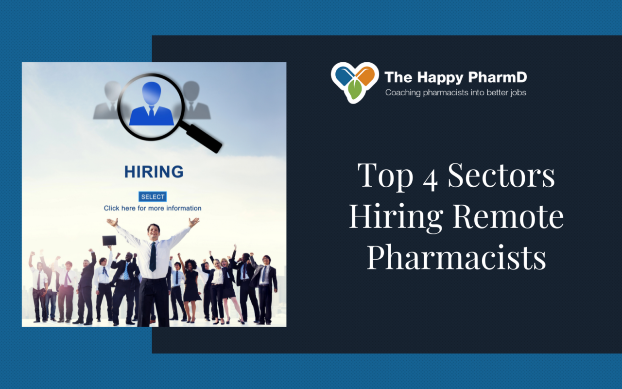 Top 4 Sectors Hiring Remote Pharmacists in 2024 - The Happy PharmD