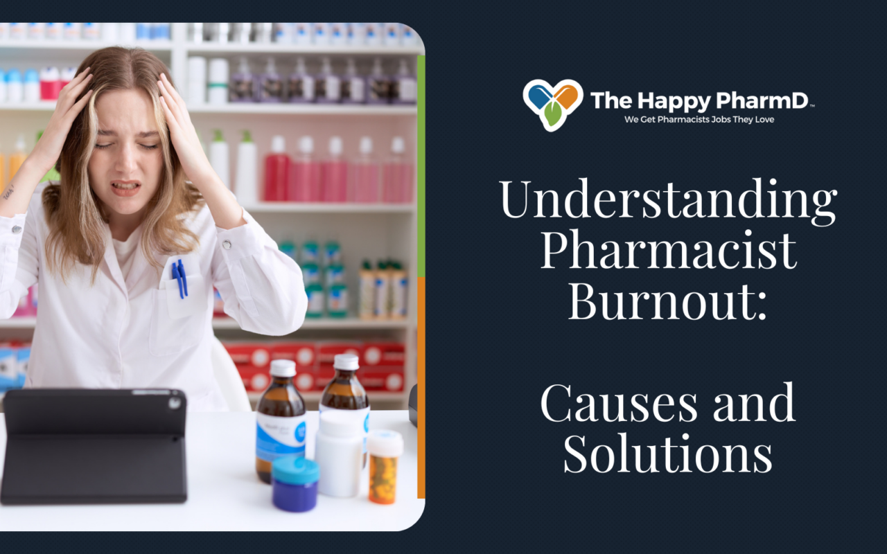 Understanding Pharmacist Burnout: Causes and Solutions - The Happy PharmD