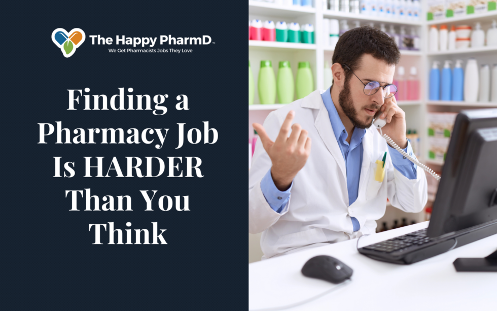 Finding a Pharmacy Job Is HARDER Than You Think - The Happy PharmD